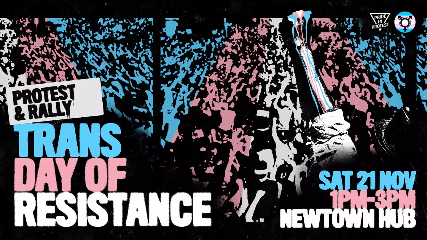 Join the Trans Day of Resistance in Newtown: Pride in Protest’s Charlie ...