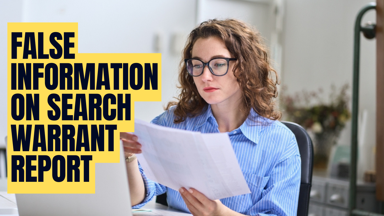 Giving False or Misleading Information in a Search Warrant Report or ...